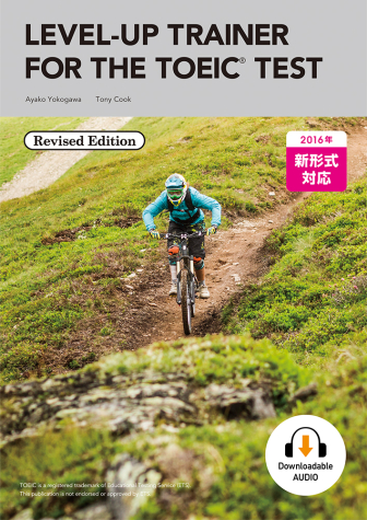 Level-up Trainer for the TOEIC® TEST, Revised Edition - センゲージ ラーニング株式会社 ...